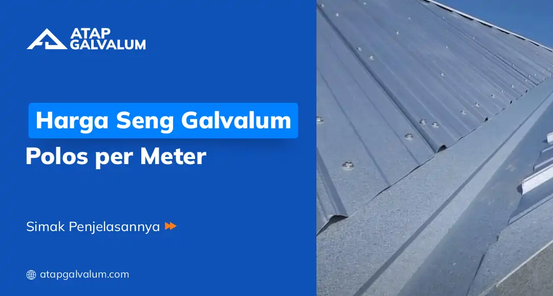 Harga Atap Seng Galvalum Polos Per Meter - Atap Galvalum