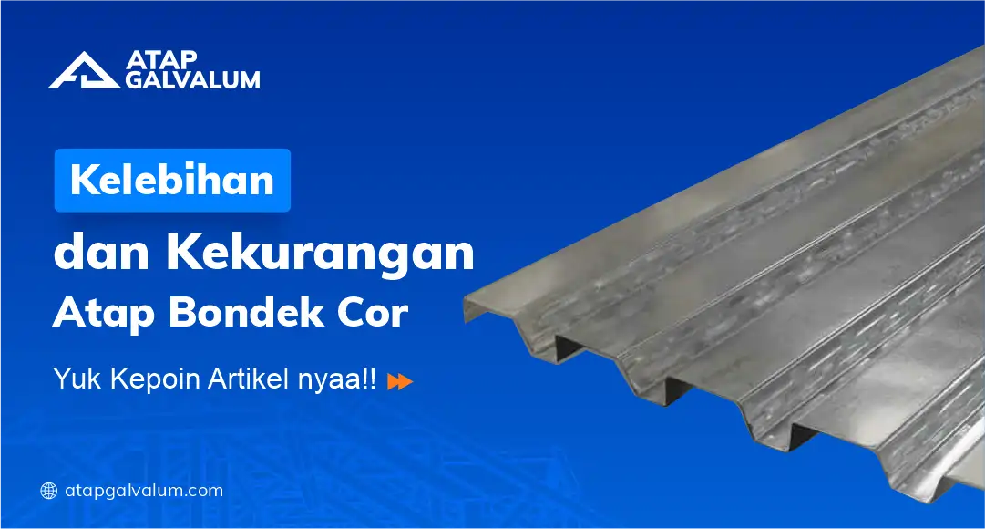 Kelebihan dan Kekurangan Atap Bondek Cor - Atap Galvalum