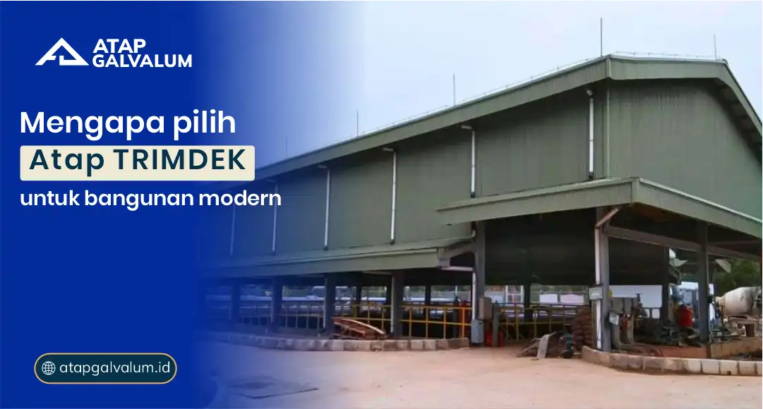 Mengapa Pilih Atap Trimdek untuk Bangunan Modern? - Atap Galvalum
